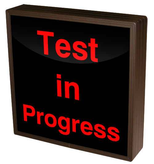 38822 (SBL1212R-A268/12-24VDC) TEST IN PROGRESS DO NOT ENTER (12-24 VDC ...