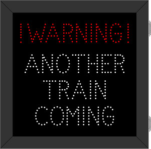 68013 (DOT3030RW-I441/9-24VDC) ! WARNING ! | ANOTHER TRAIN COMING (9-24 ...